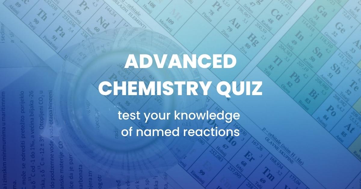 Advanced Chemistry Quiz | NROChemistry